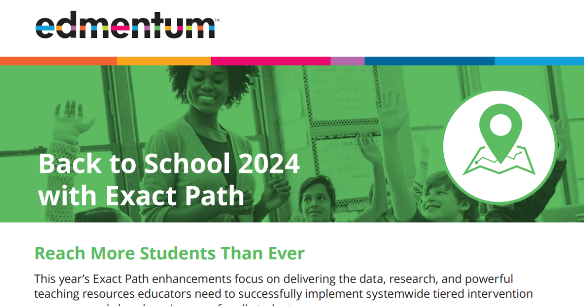 Back to School 2024 with Exact Path | Edmentum